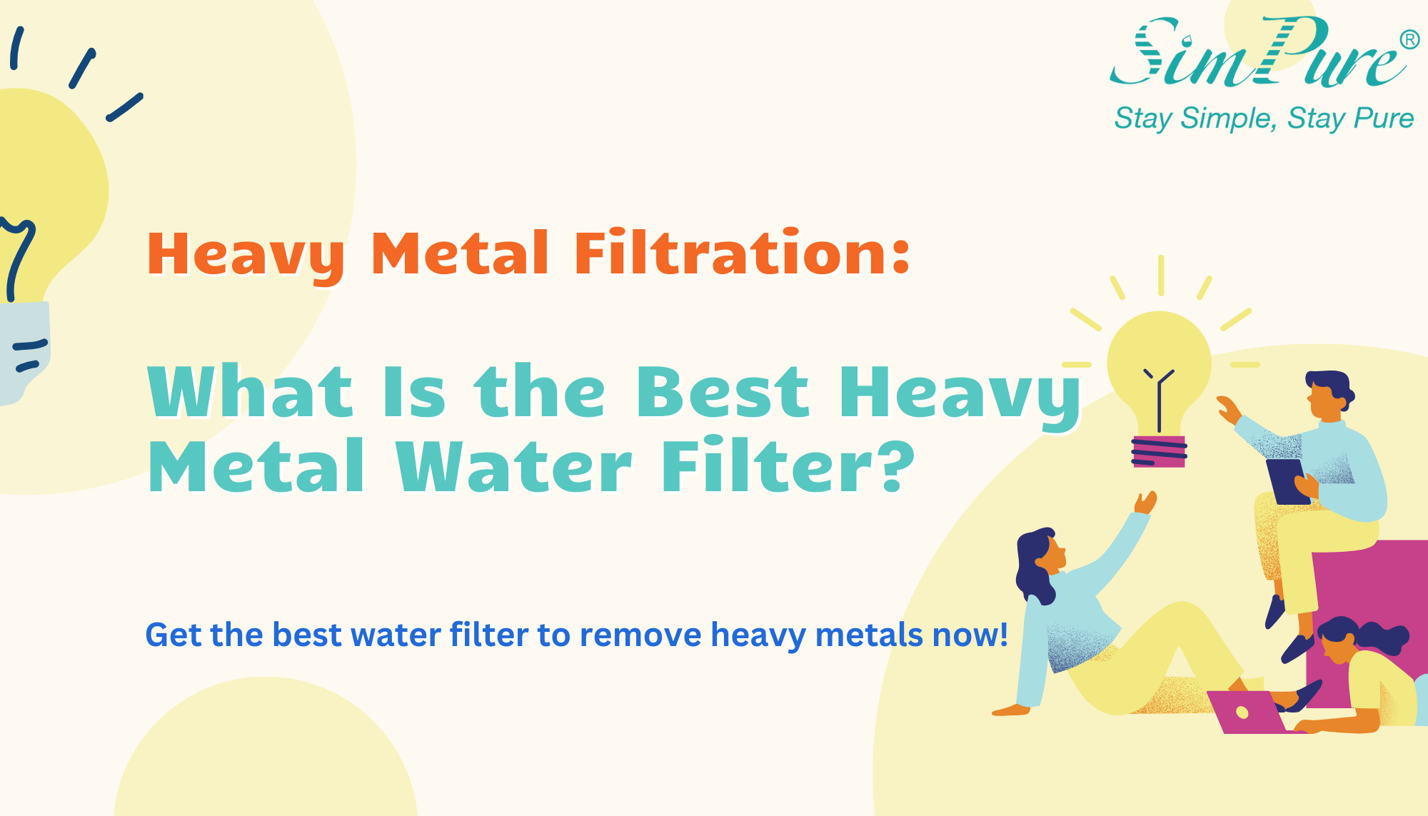 Heavy Metal Filtration: Best 6 Heavy Metal Water Filters