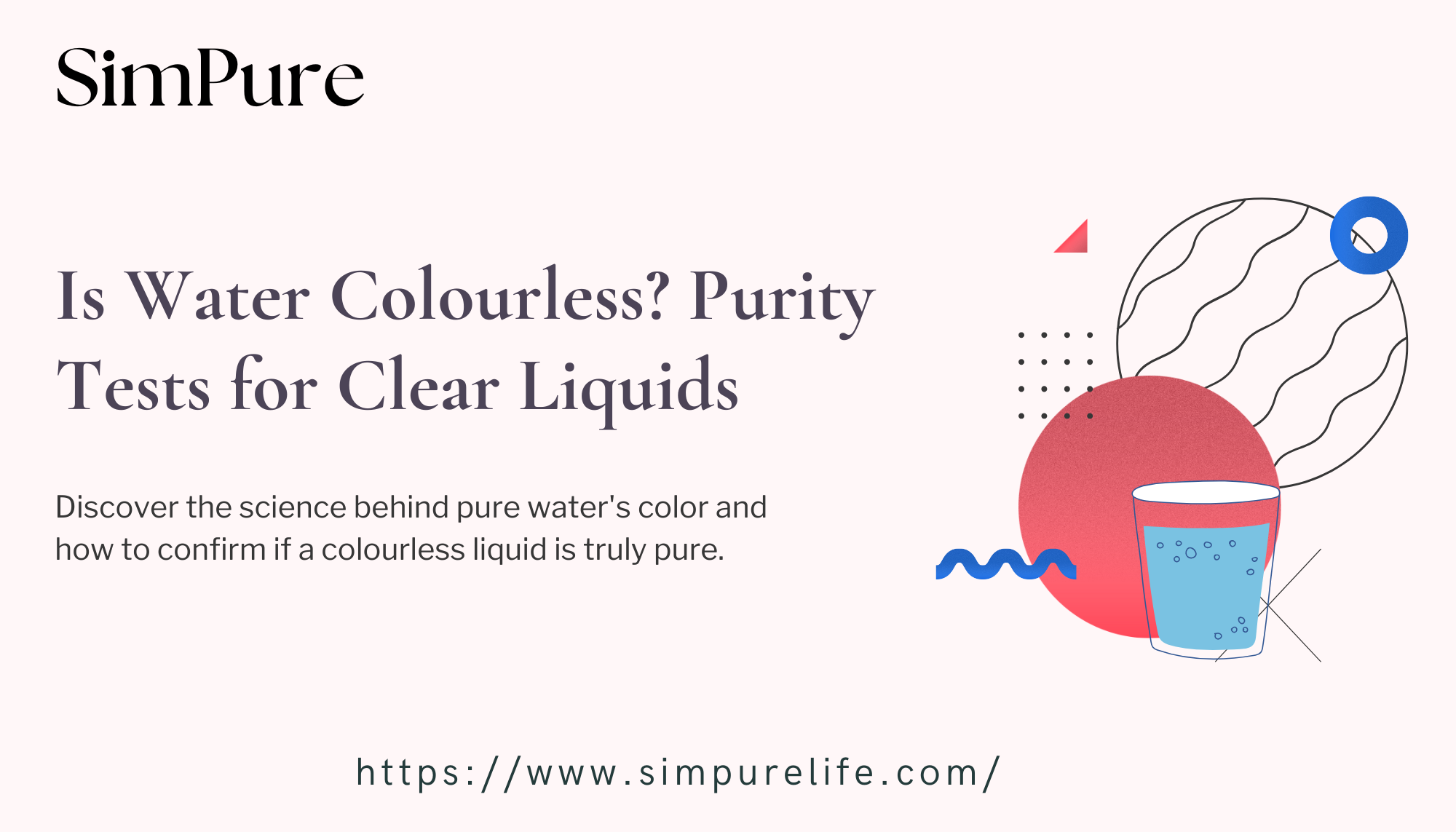 Is Water Colourless? Purity Tests for Clear Liquids