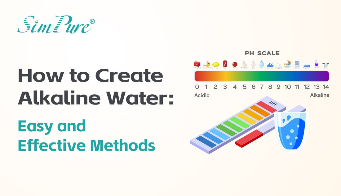 How to Create Alkaline Water: Easy and Effective Methods