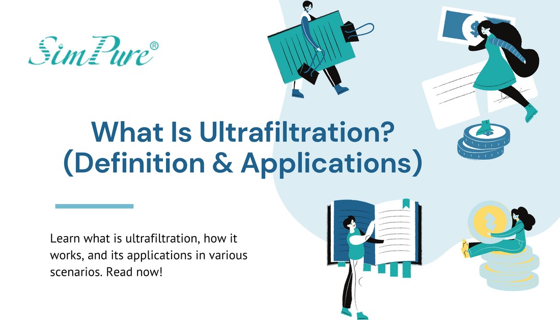 What Is Ultrafiltration?（Definition & Applications）